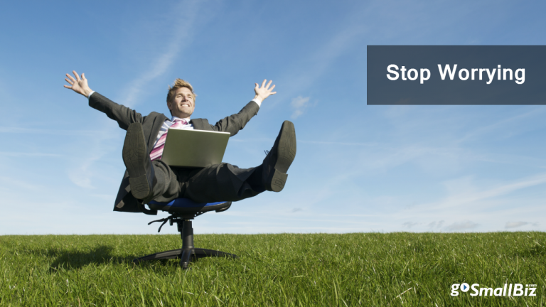 Stop Worrying, Start Doing | GoSmallBiz.com